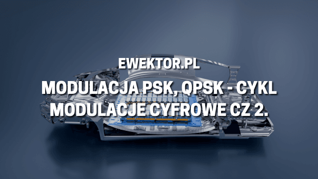 Modulacja PSK, QPSK - Cykl Modulacje Cyfrowe cz 2. - Elektronika ...