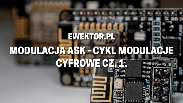 Modulacja ASK - Cykl Modulacje Cyfrowe cz. 1. - Elektronika, elektryka ...